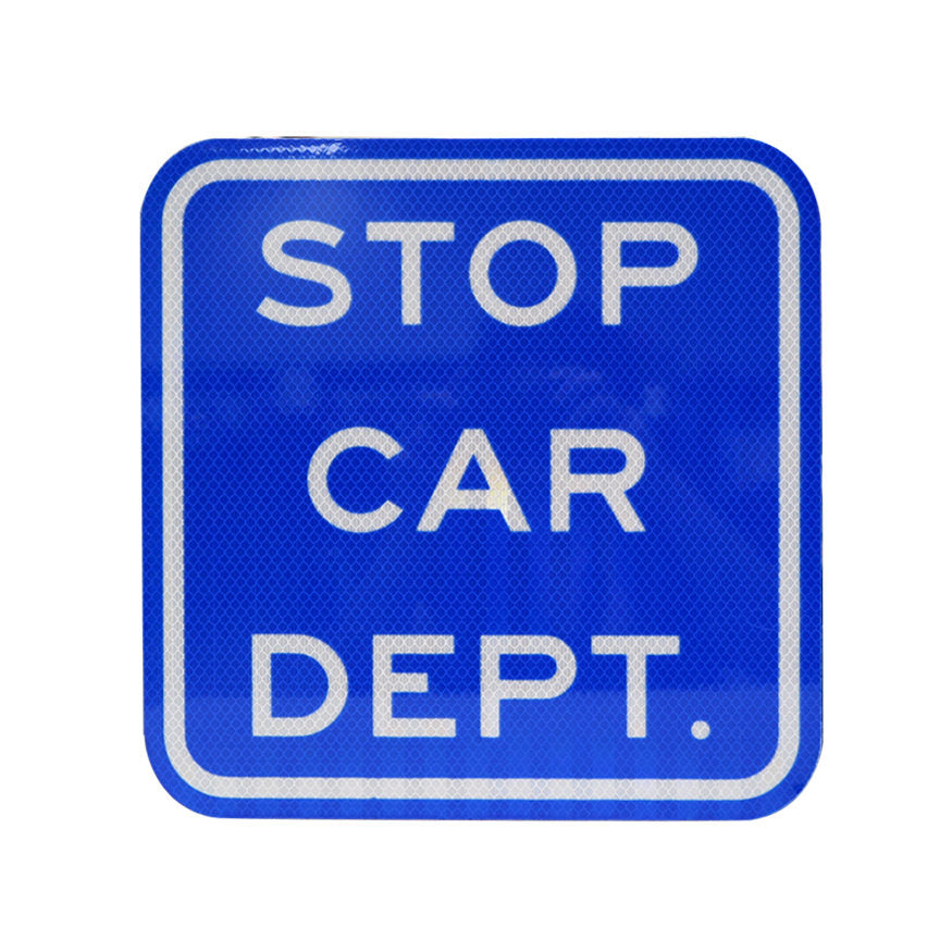 12x12 Sign Blue Stop Car Dept, HIP reflective – Railhead Corporation